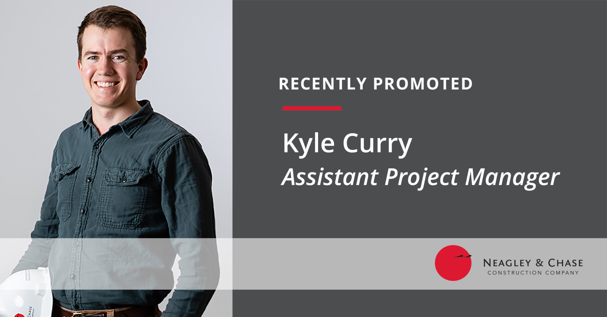 Neagley & Chase Construction: Recent Promotion – Kyle Curry, Assistant ...